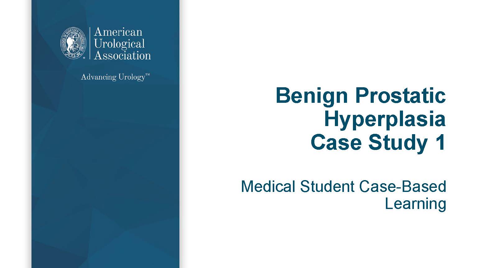 Medical Student Curriculum: Benign Prostatic Hypertrophy (BPH) - American Urological Association